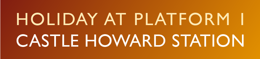 Platform 1 Holiday Accommodation at Castle Howard Station